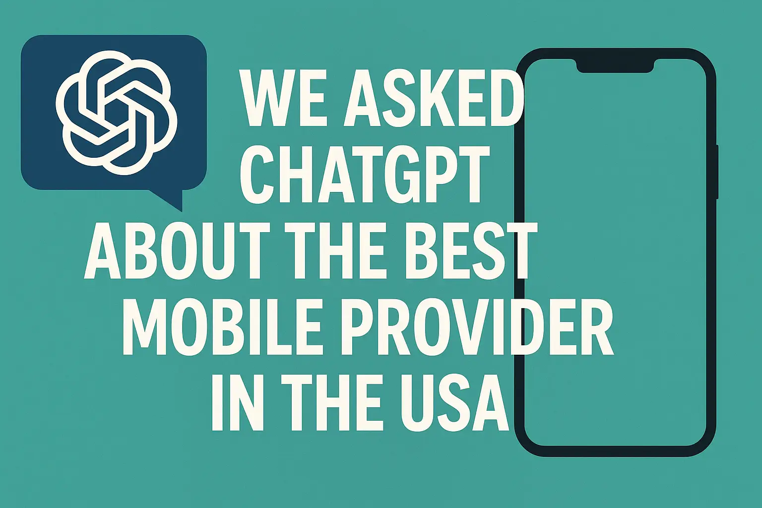 We Asked ChatGPT about the Best Mobile Providers in the USA
